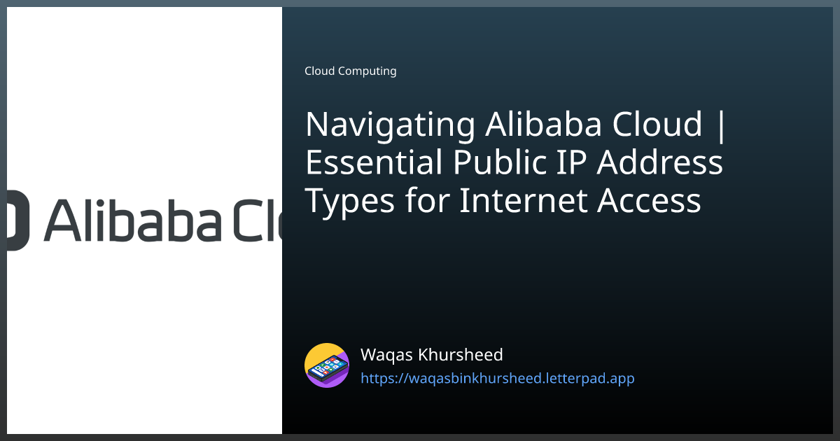 Navigating Alibaba Cloud | Essential Public IP Address Types for ...